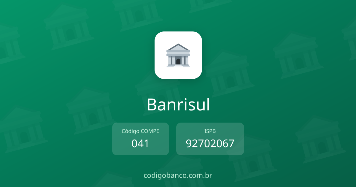 Código Banco Banrisul (041) | COMPE, ISPB e PIX